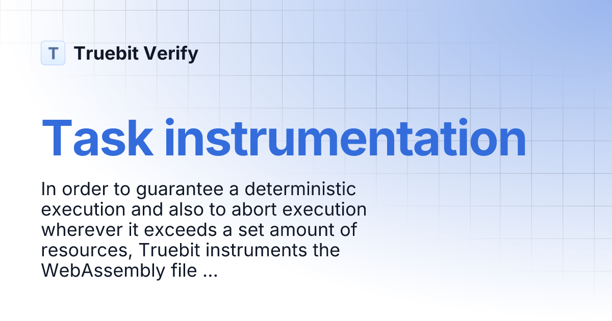 Task instrumentation | Truebit Verify