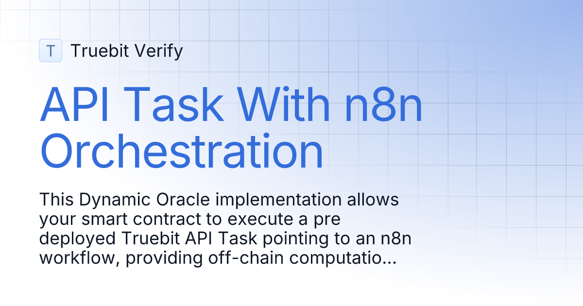 API Task With n8n Orchestration | Truebit Verify